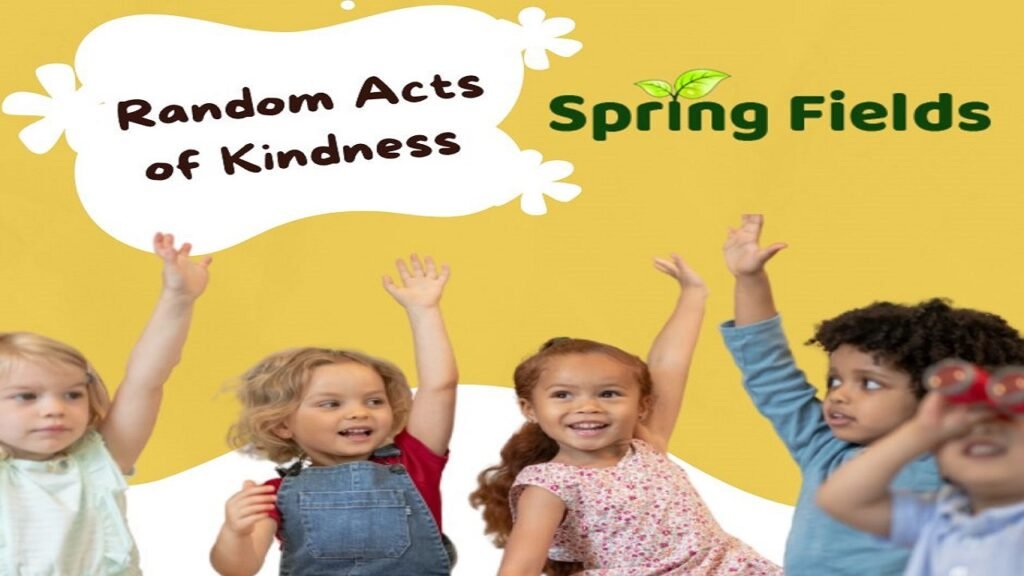 Random acts of kindness for kids students - Spring Fields Nursery